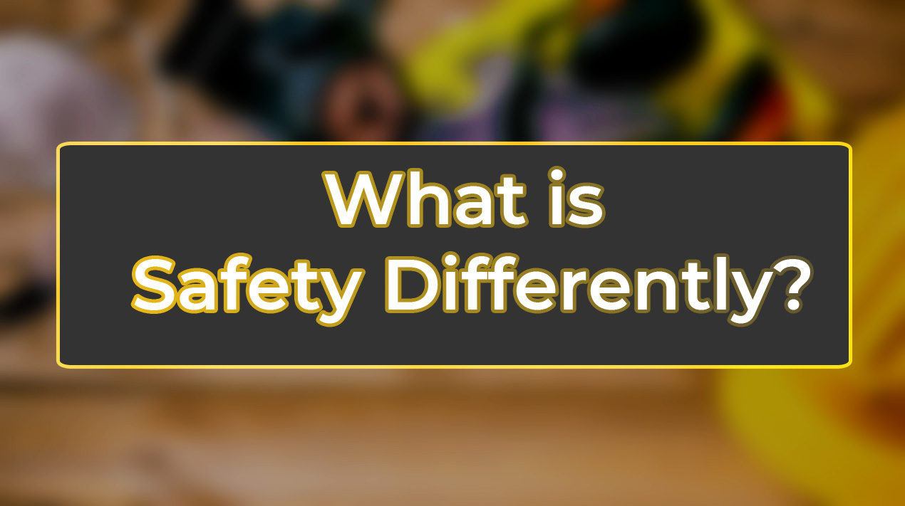 How to adopt Safety Differently in your organisation